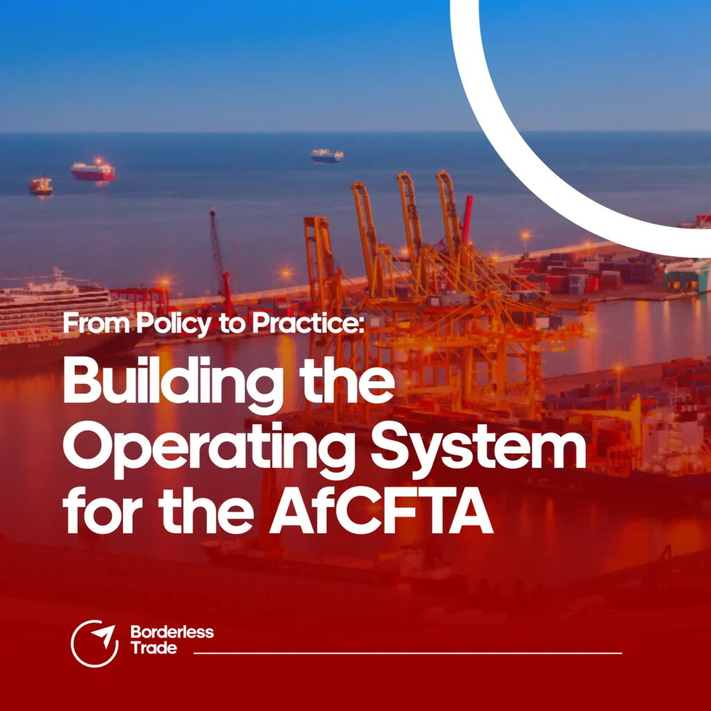 From Policy to Practice: Building the Operating System for the AfCFTA ...